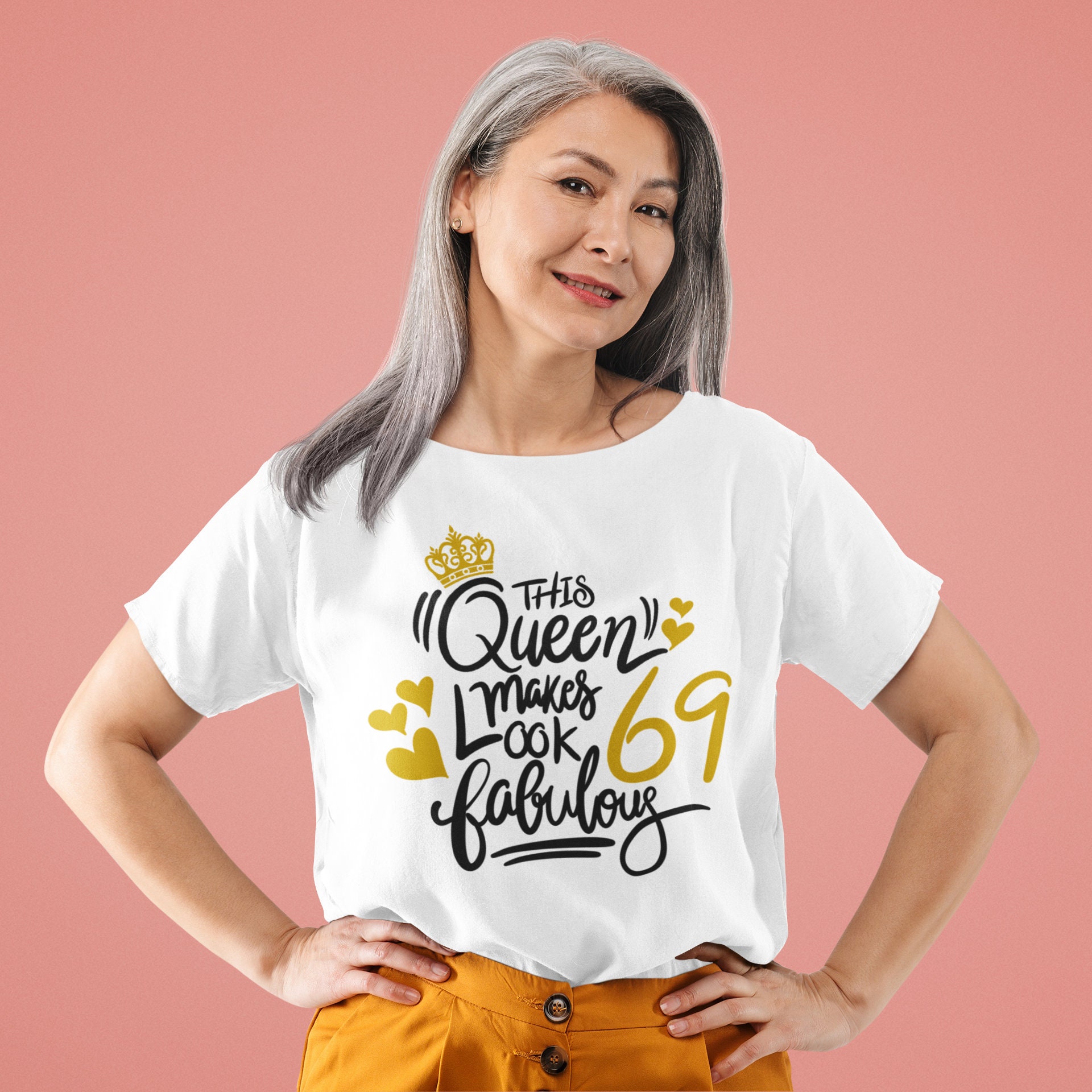 69th Birthday Svg This Queen Makes 69 Look Fabulous Svg | Etsy