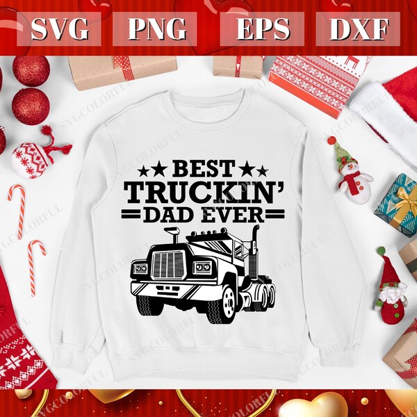 Best Truckin Dad Ever Svg - Etsy