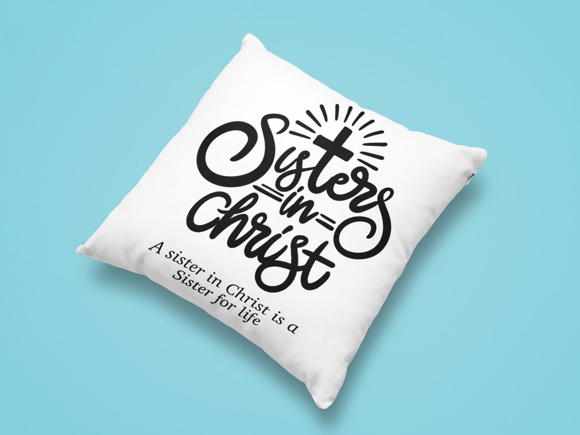 Sister In Christ Svg Sisters In Christ A Sister In Christ Is Etsy
