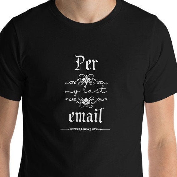 Per My Last Email Shirt - Etsy