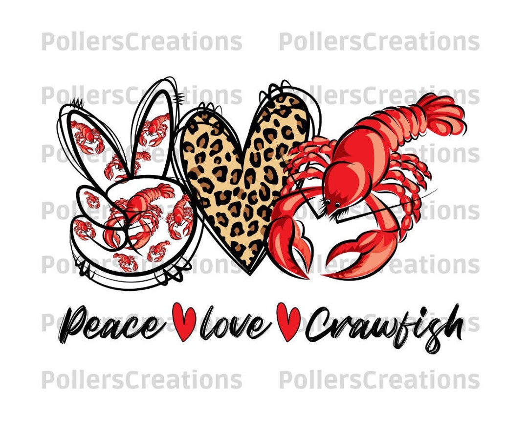 Peace Love Crawfish Png,crawfish Shirt Png,sublimation Designs Print ...