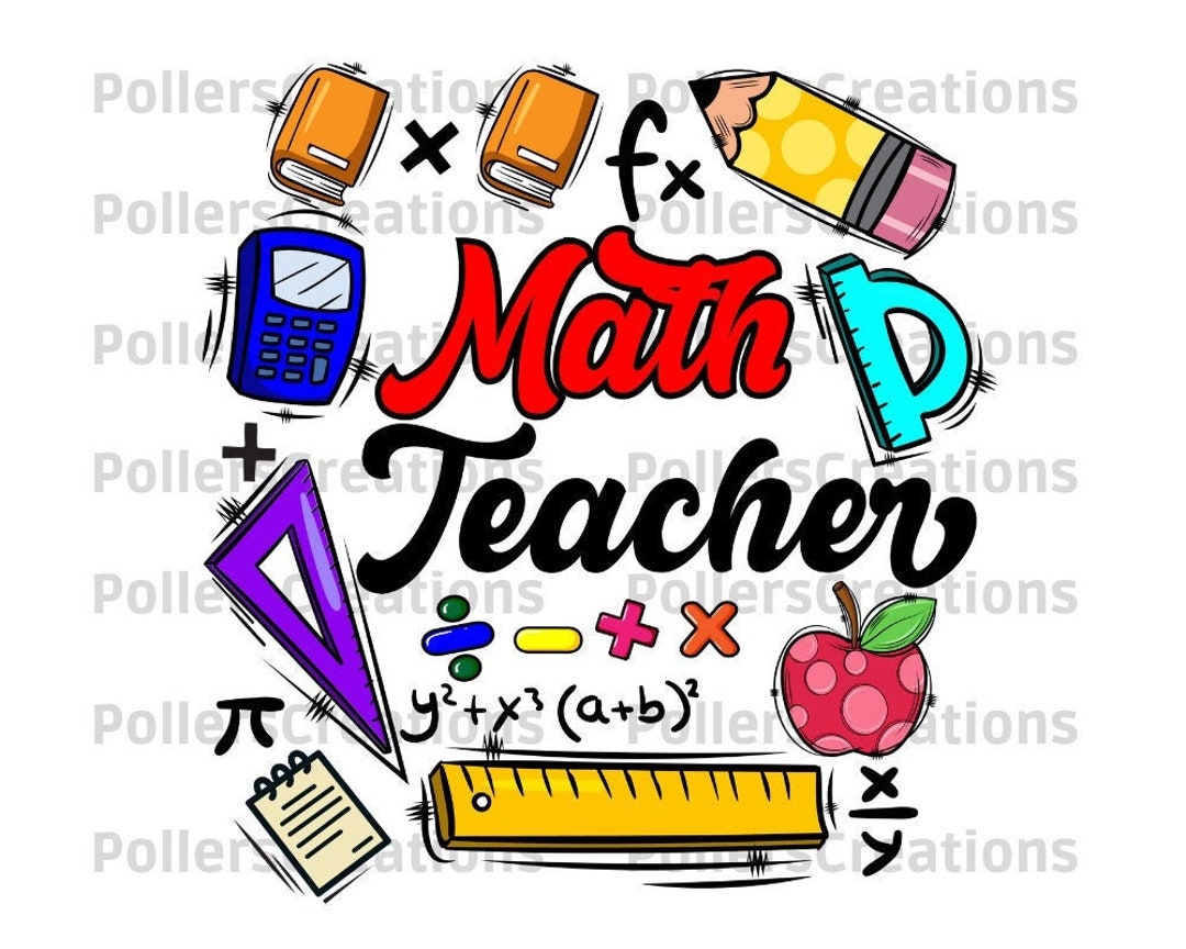 Math Teacher Png,mathematics Teacher,gift,teacher Shirt Png,hand Drawn ...