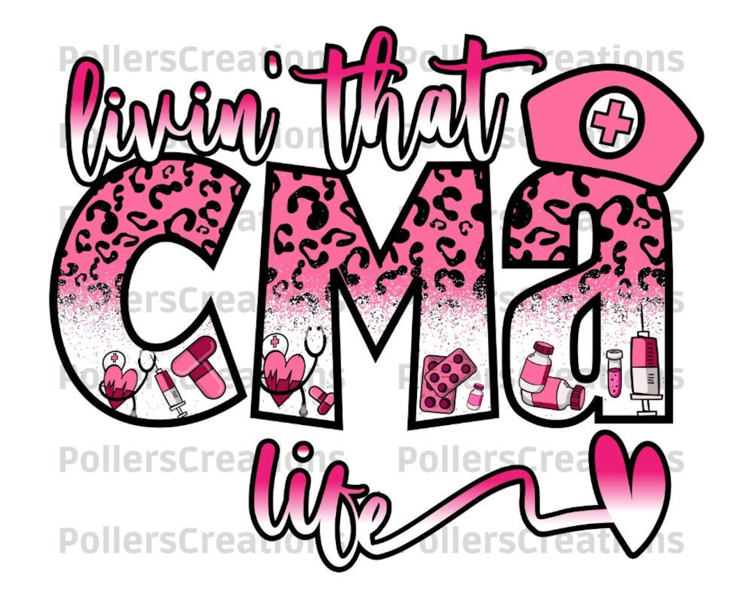 Living That CMA Life Png,sublimation Design,medical Field,cma Gifts ...
