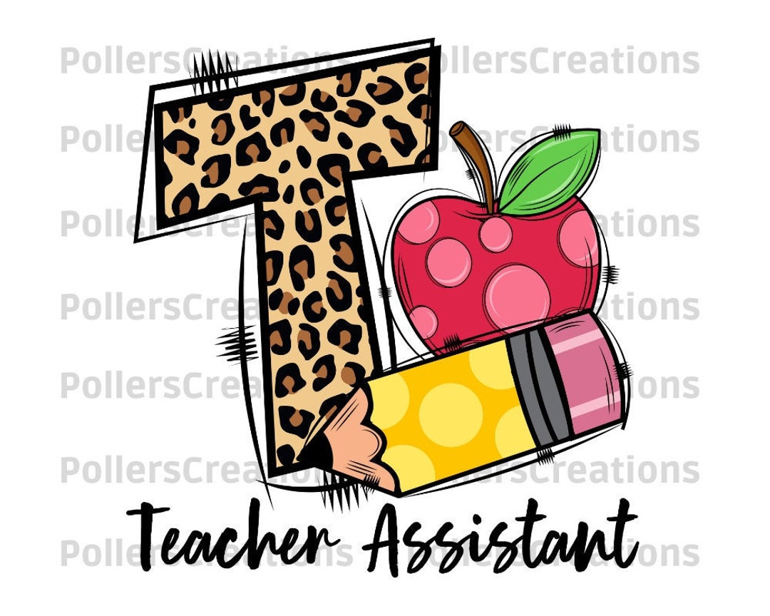 Teacher Assistant Sublimation,school Sublimation Designs,teacher Shirt ...