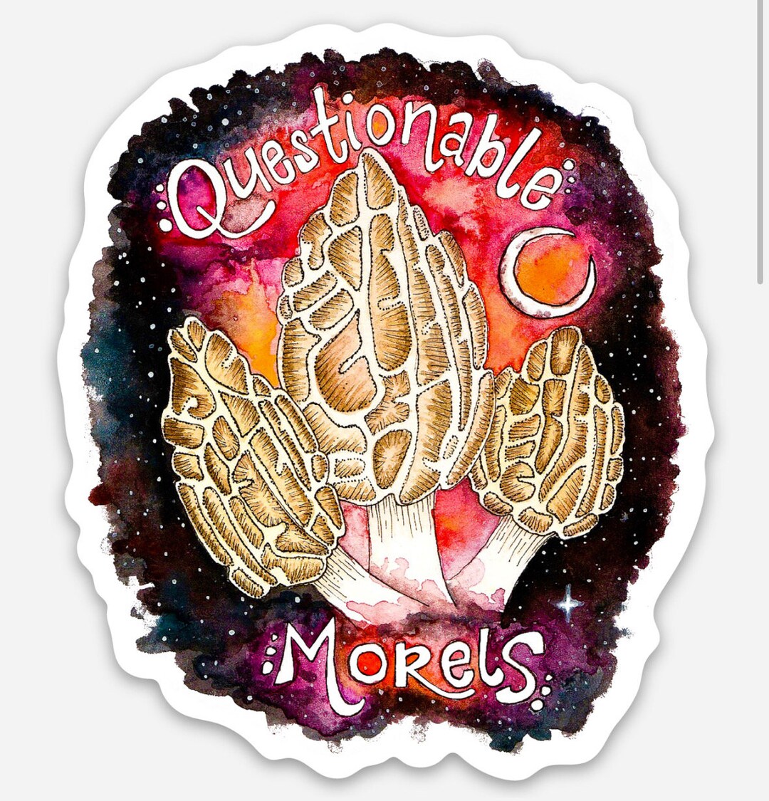 Questionable Morel Sticker 2.5” X 3”, Decal, Water Bottle Decal, Vinyl ...