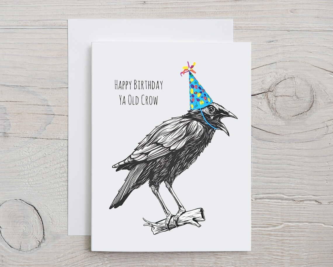 Crow Birthday Card Happy Birthday Ya Old Crow | Etsy