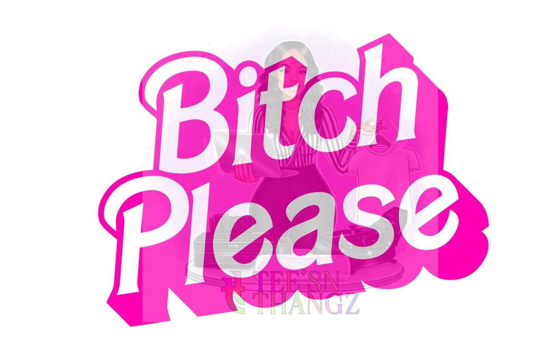 Bitch Please SVG PNG - Etsy