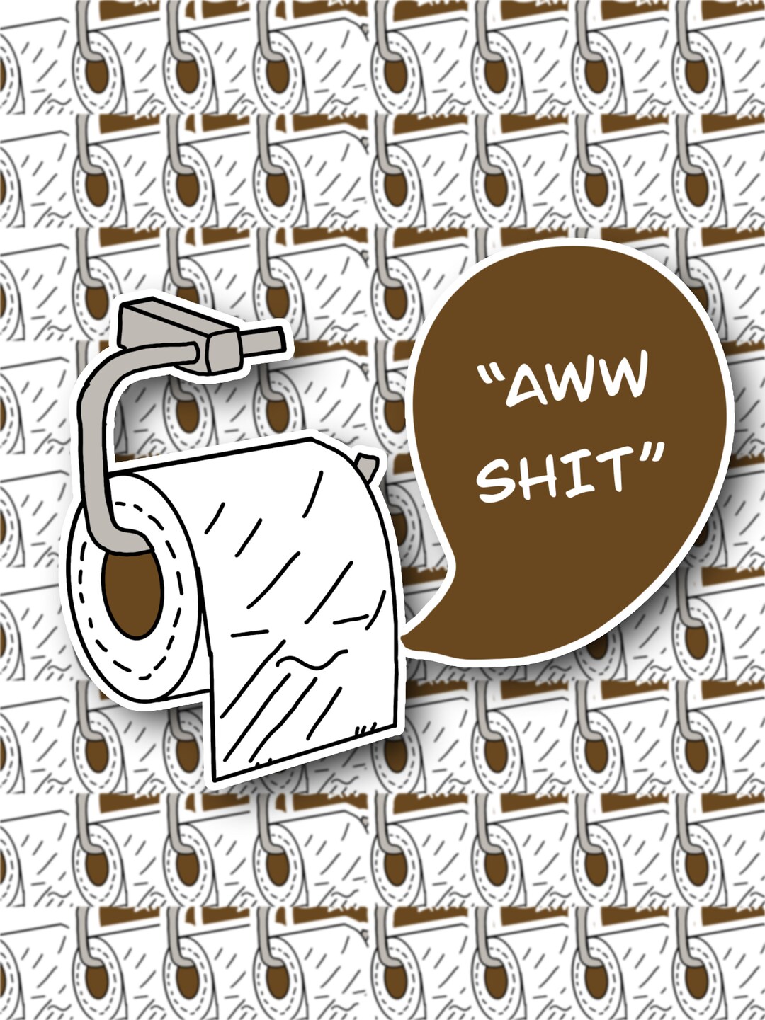 Aww Sh*t Sticker | Toilet Paper | Laptop Sticker | Water Proof | Glossy ...