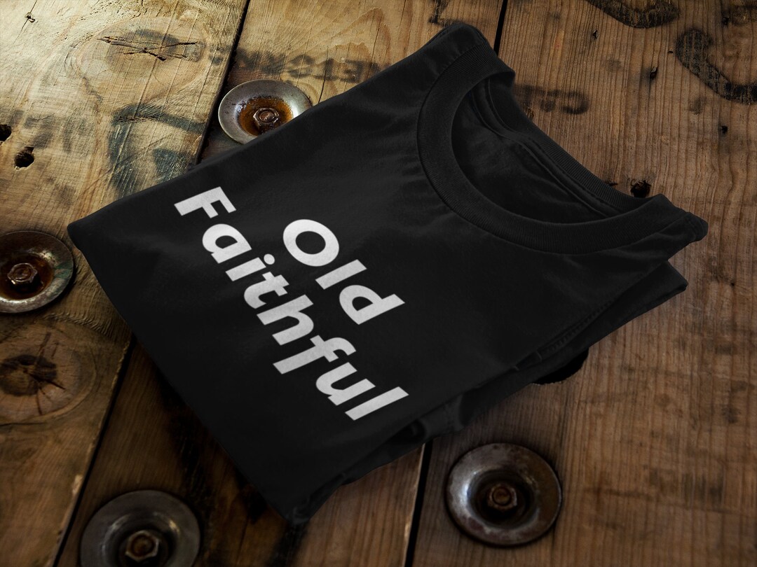 Old Faithful Tee | Text T-shirt | Vintage-look Design | Men's & Women's ...