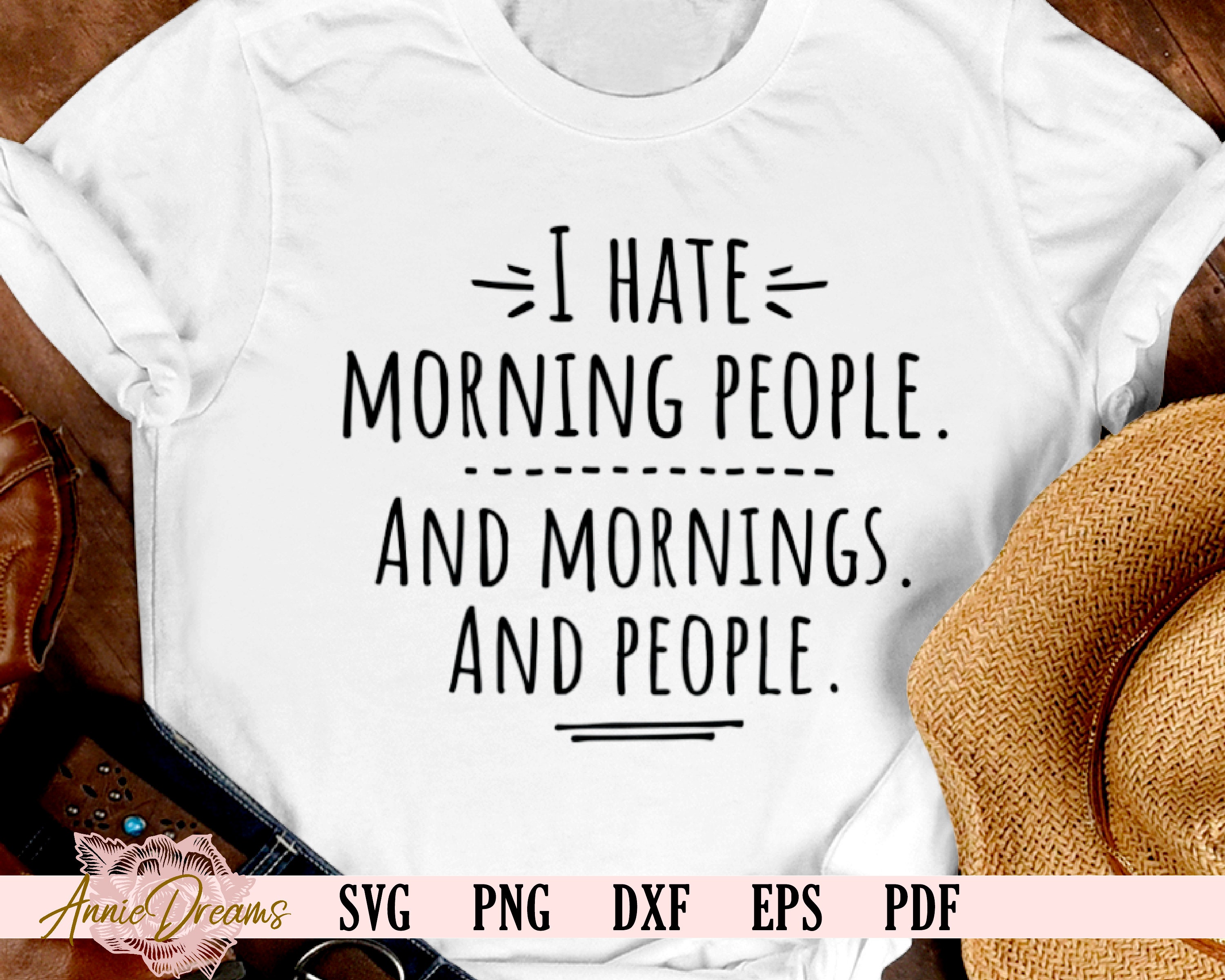 I Hate Morning SVG, Funny Saying SVG, T-shirt Ideas PNG, Geeky Shirt ...