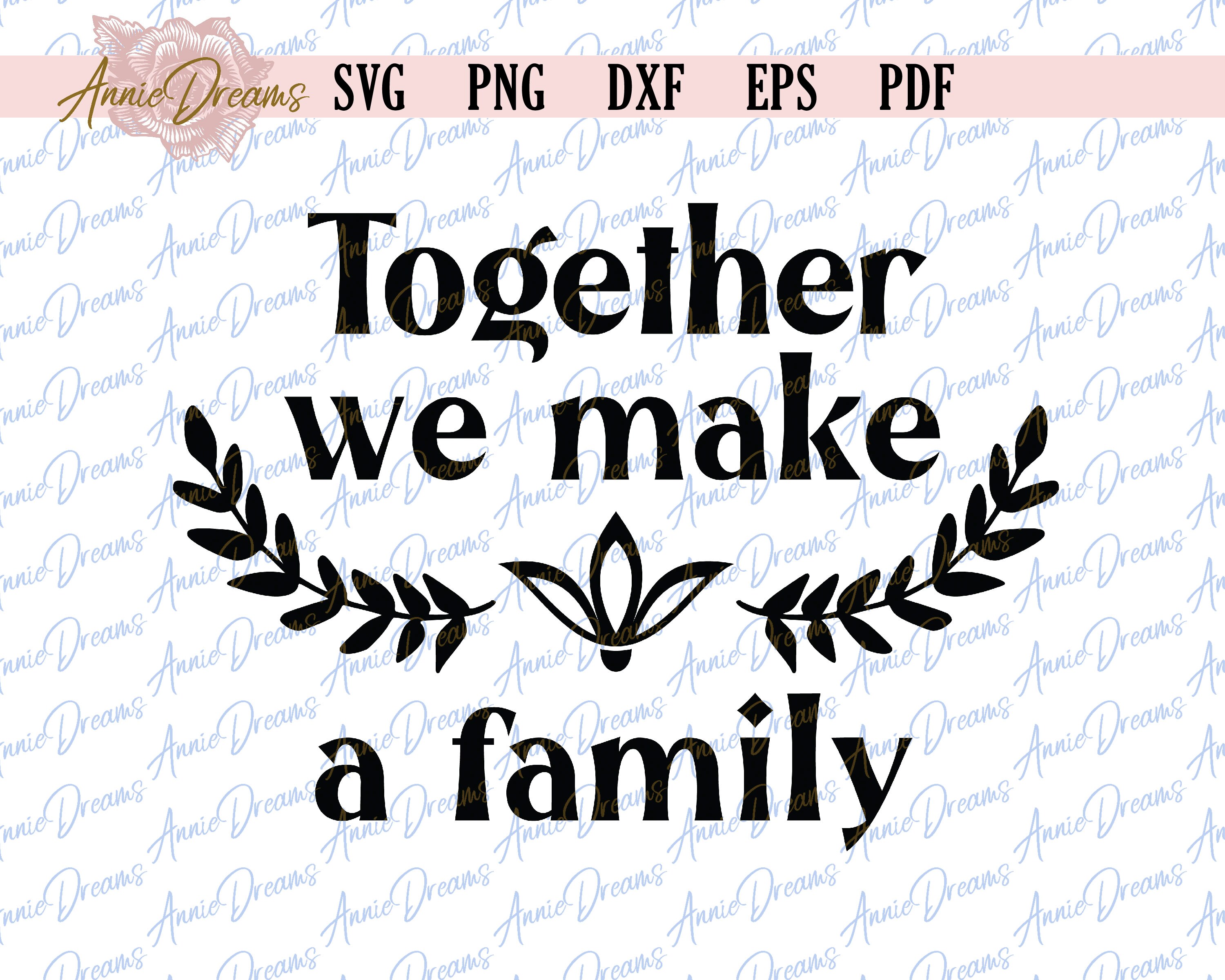Together We Make A Family SVG Family PNG Family Gift Ideas - Etsy