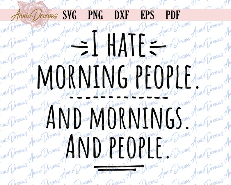 I Hate Morning SVG Funny Saying SVG T-shirt Ideas PNG Geeky - Etsy