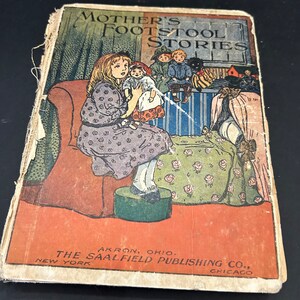 Mother's Footstool Stories 1912 Saalfield Publishing Company Akron ...