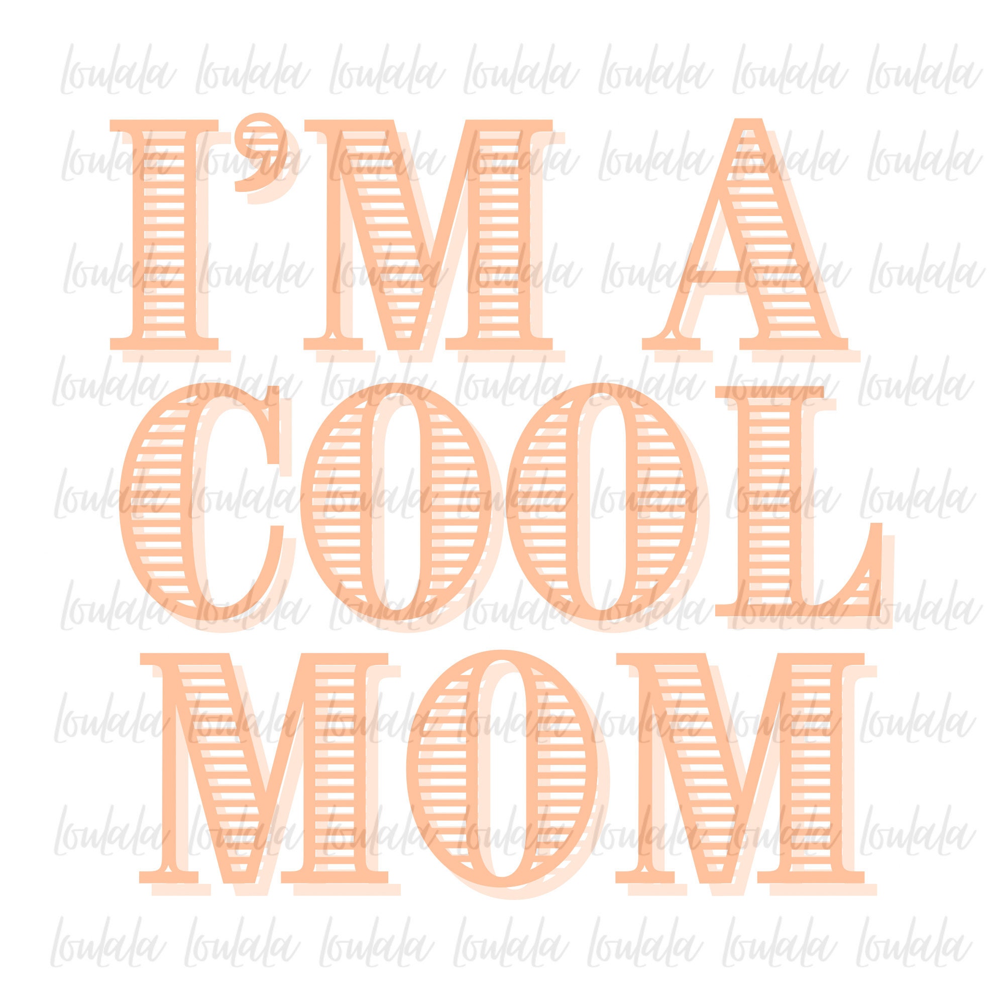 I'm a Cool Mom PNG Digital Download - Etsy