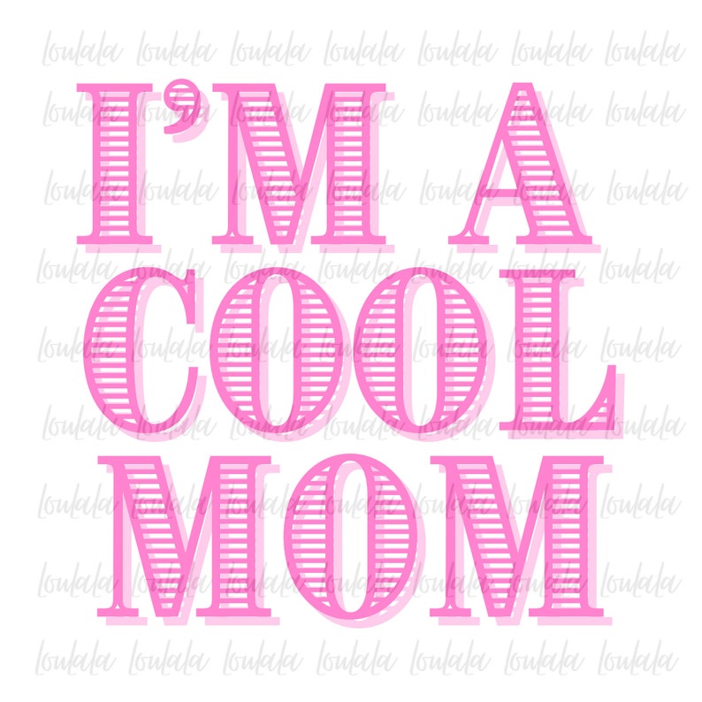 I'm a Cool Mom PNG Digital Download - Etsy