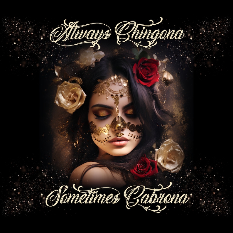 Always Chingona Sometimes Cabrona Tumbler Wrap PNG, Chingona Tumbler ...