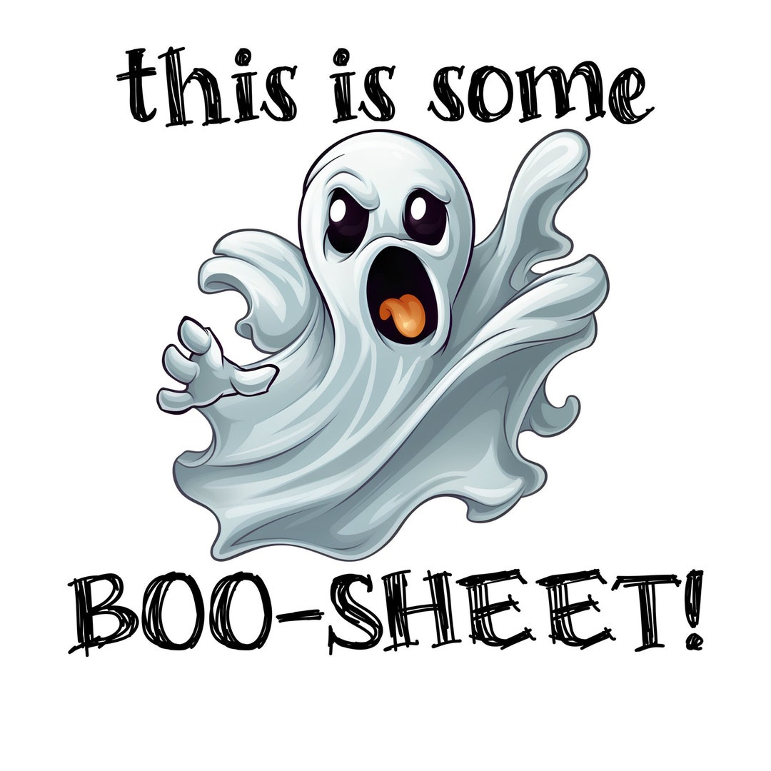 This is Some Boo-sheet! PNG, Halloween PNG, Funny Halloween, Cute ...
