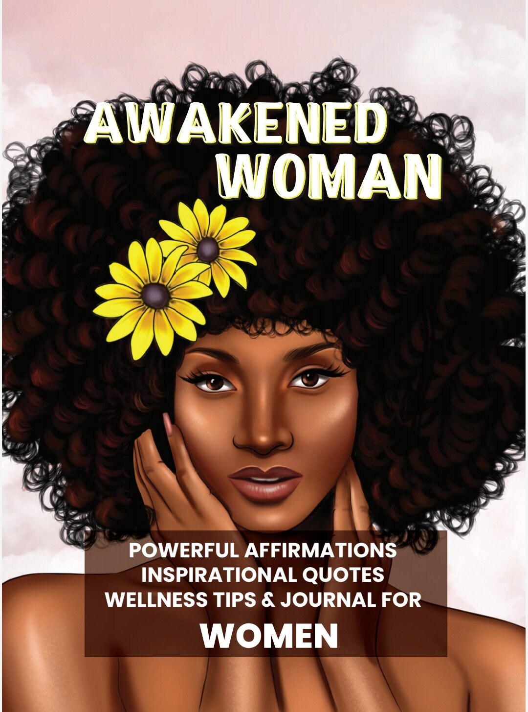 Awakened Woman Powerful Affirmations, Wellness Tips, Poetry, Quotes and ...