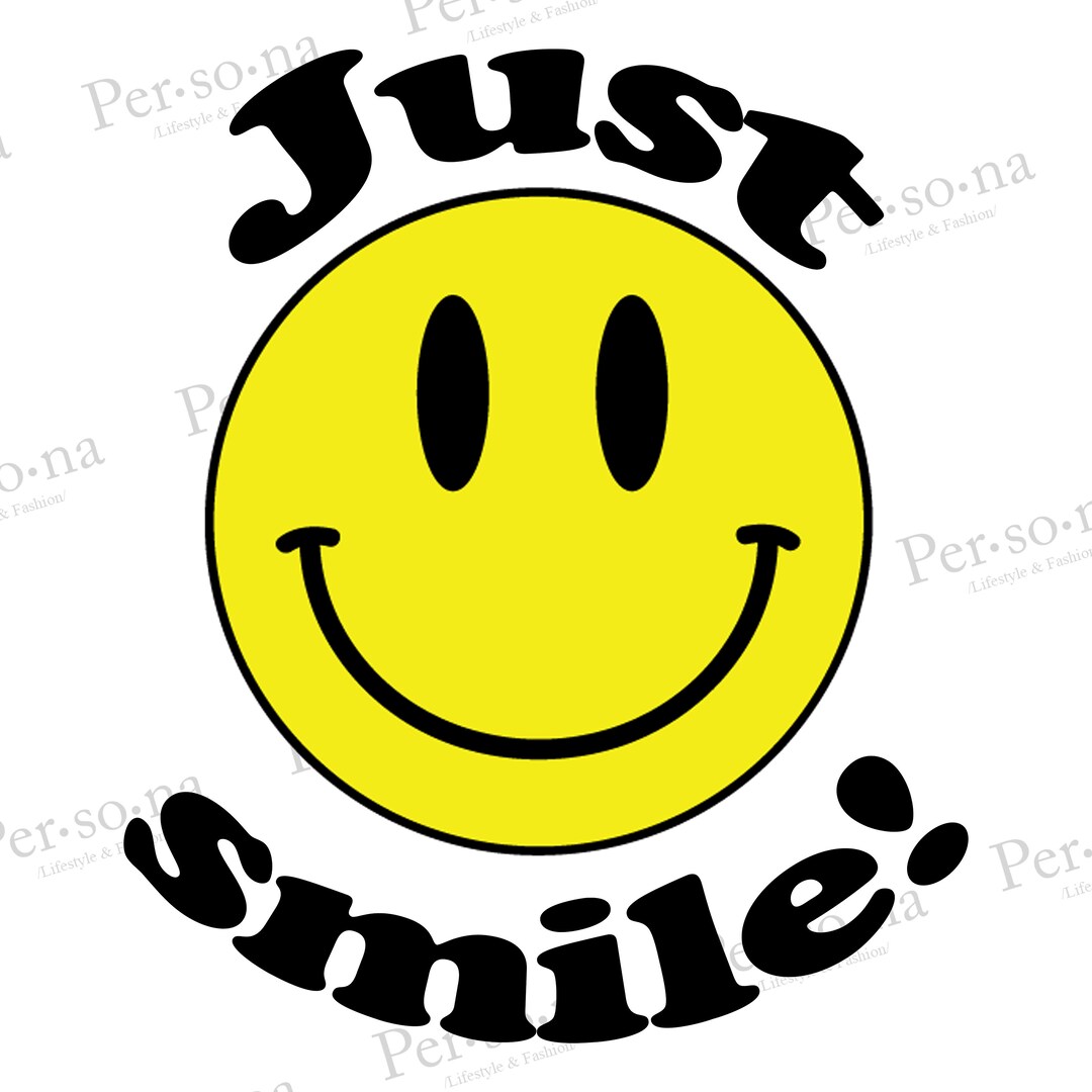 Just Smile PNG With Transparent Background for Sublimation - Etsy