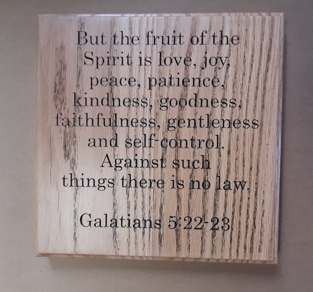 Galatians 5:22-23 the Fruit of the Spirit is Love, Joy, Peace Kindness ...