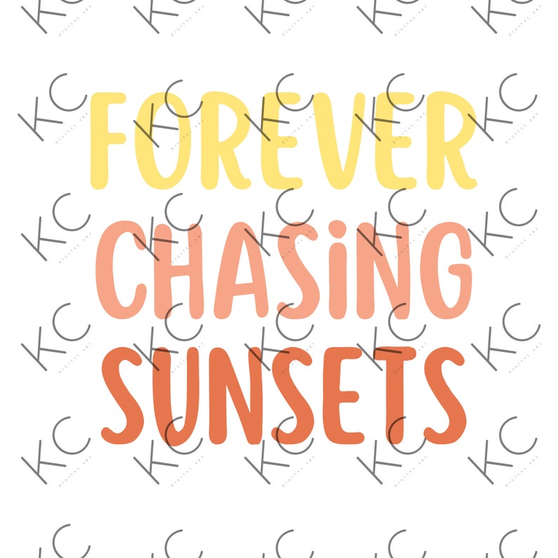 Forever Chasing Sunsets SVG Digital Download - Etsy