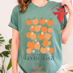 Good Energy Shirt, Oranges Spring Comfort Colors® T-shirt, Fruit Shirt ...