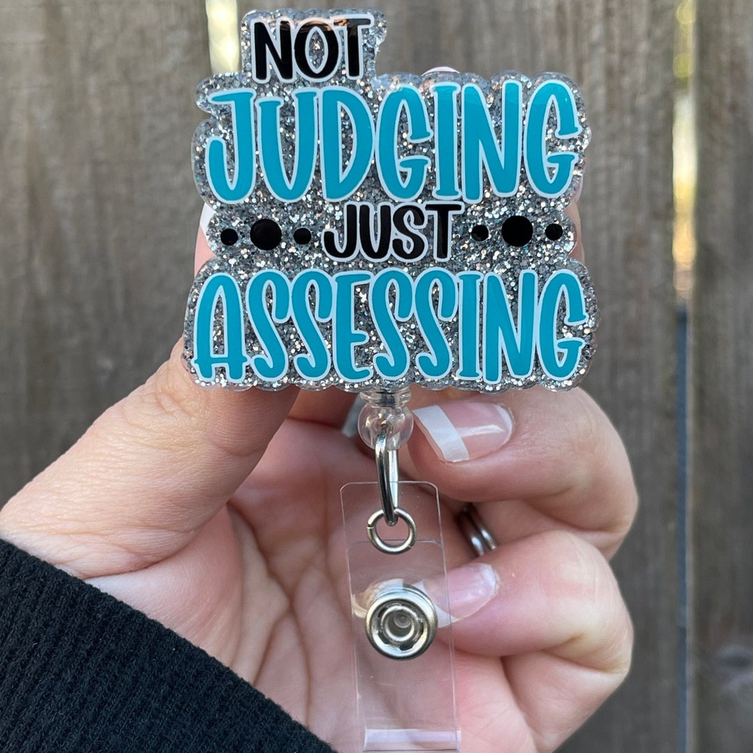 Nursing Badge Reel| Funny Badge Reel| Not Judging Just Assessing Badge ...