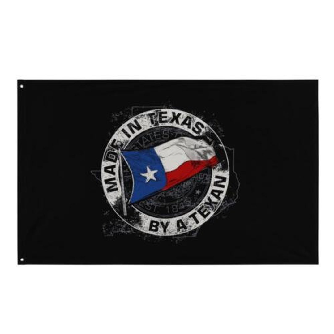 Made in Texas by A Texan Sublimated Flag - Etsy