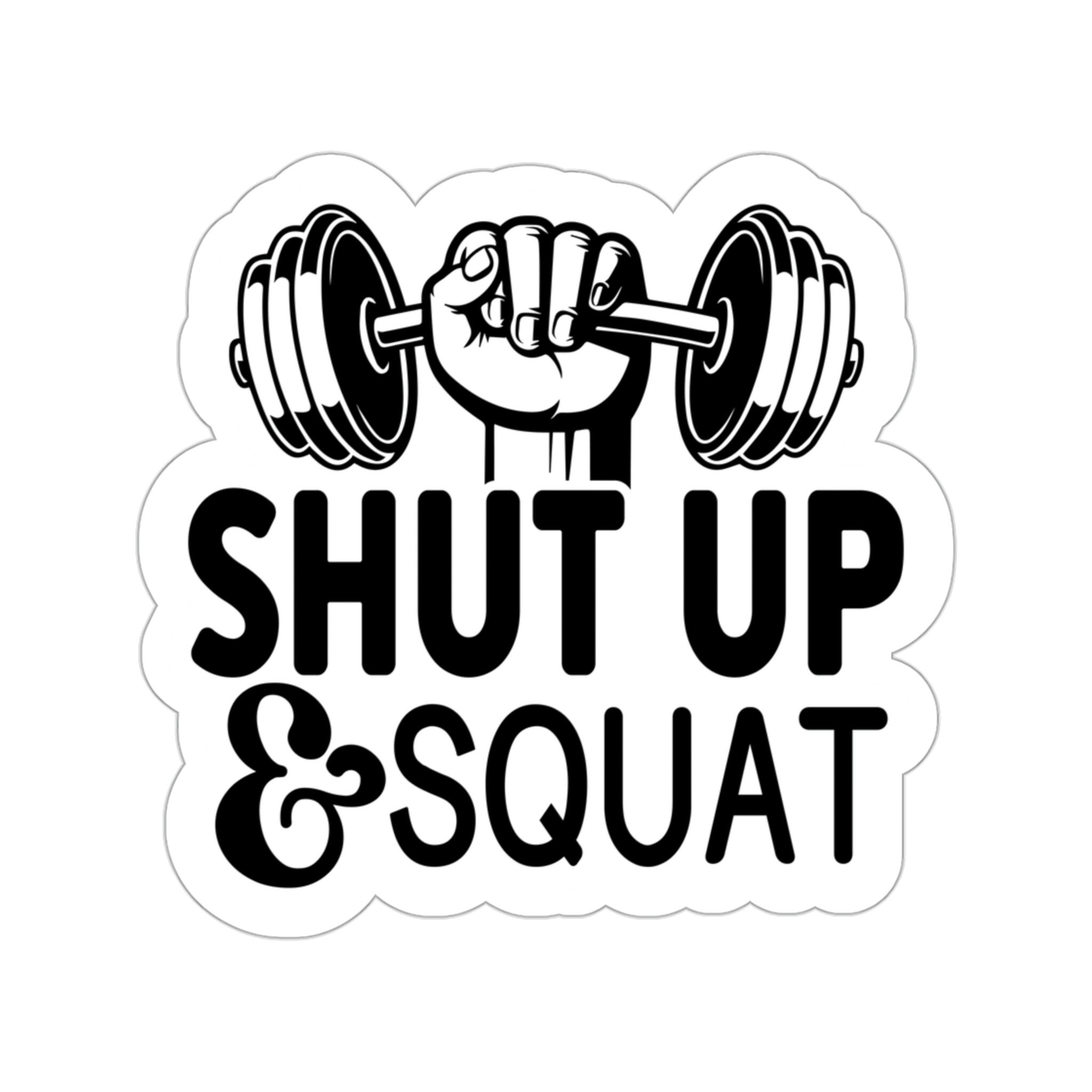 Shut up and Squat, Water Bottle Sticker, Workout Stickers, Girls Who ...