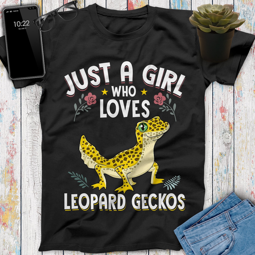 Just A Girl Who Loves Leopard Geckos Shirt, Reptile Shirt, Crested ...