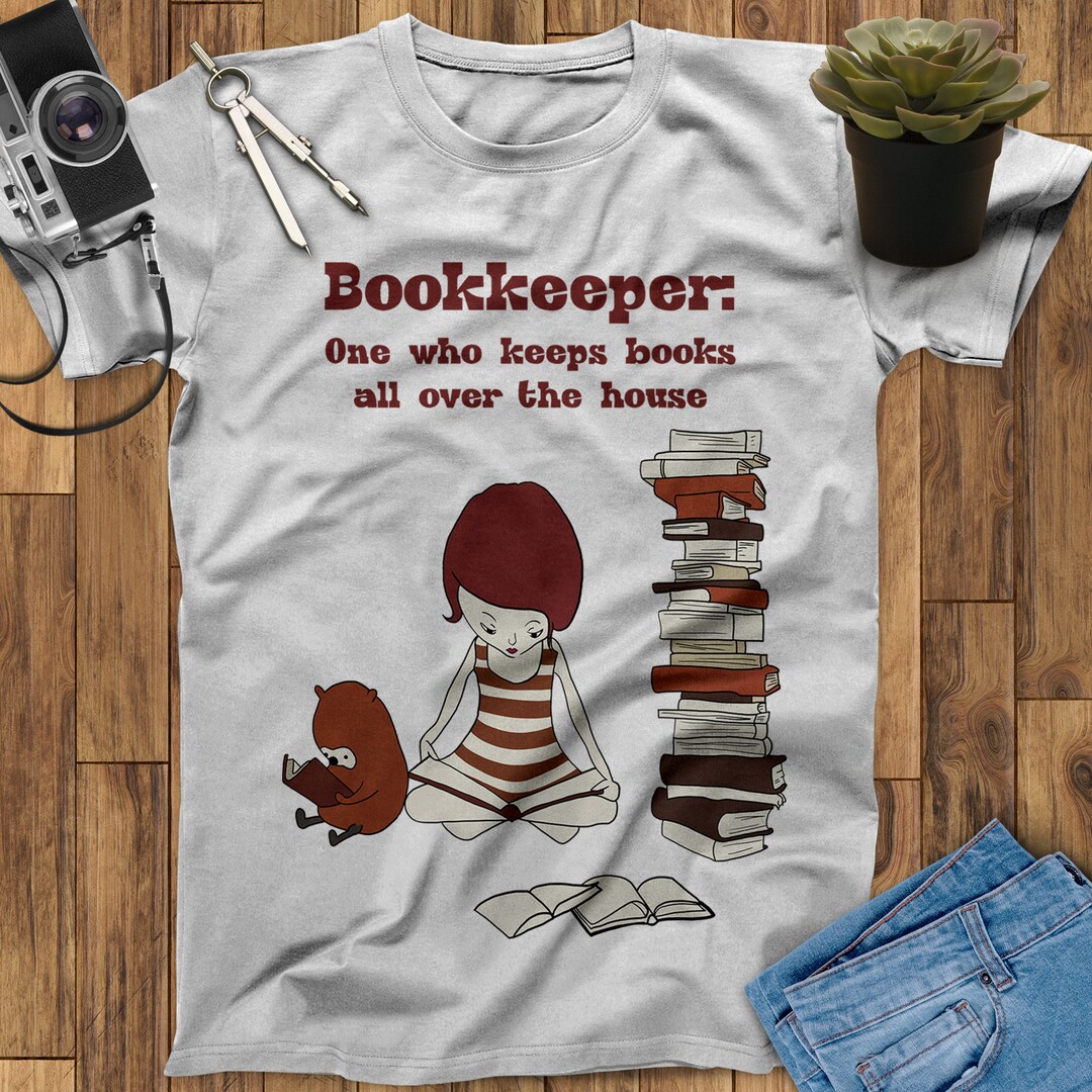 Bookkeeper One Who Keeps Books All Over the Hourse Funny Gift Book ...