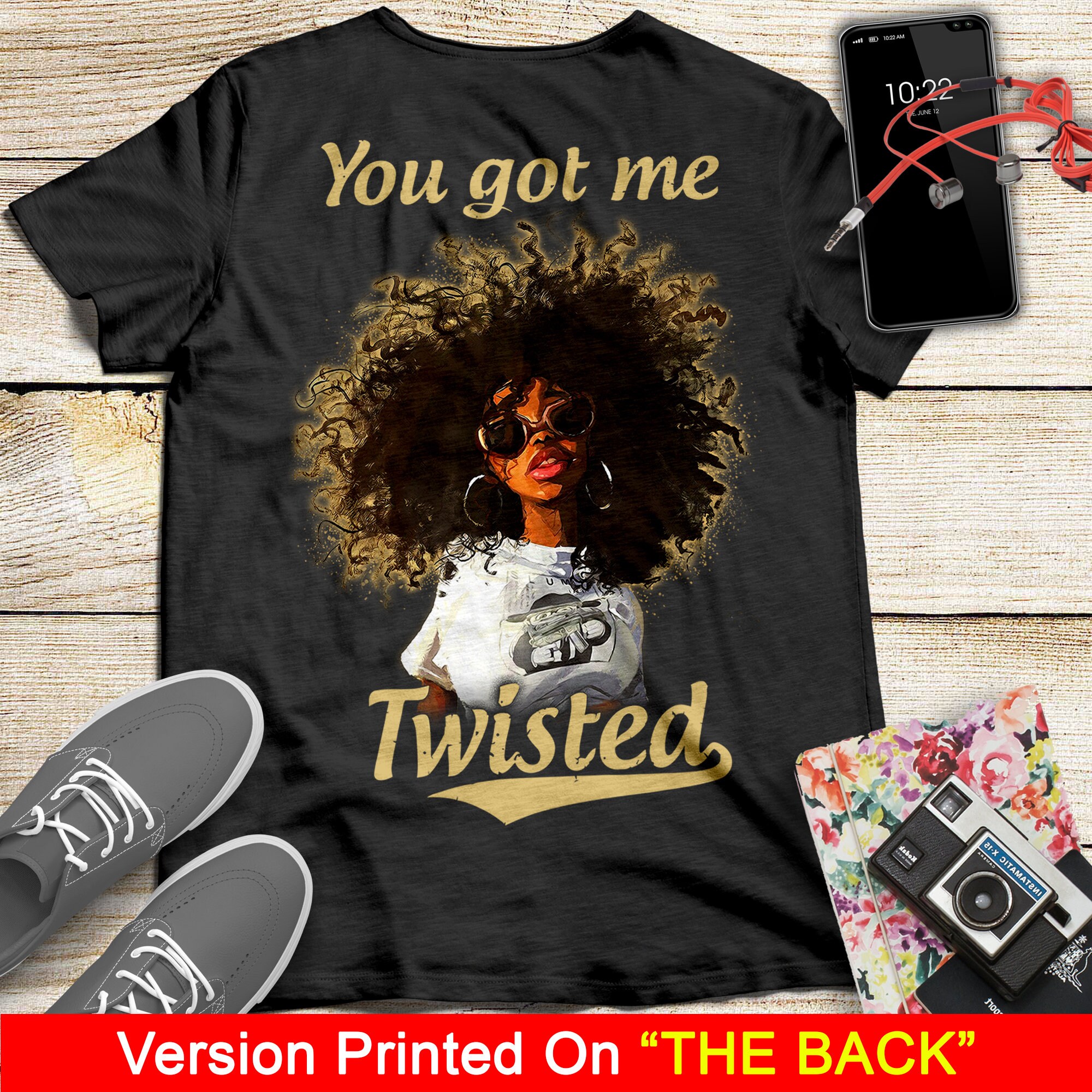You Got Me Twisted Black Girl T Shirt, Black History Month Shirt, Black ...