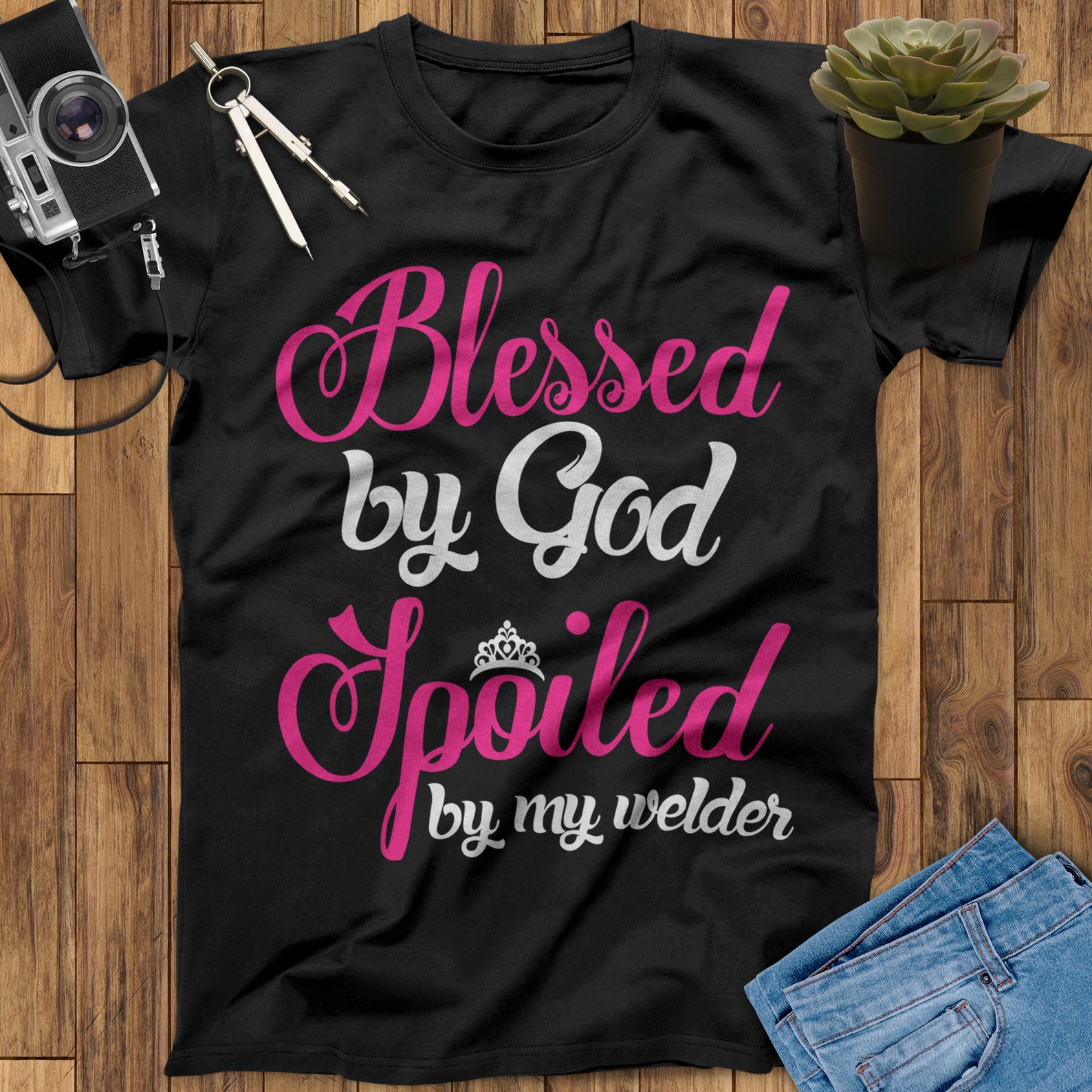 Blessed by God Spoiled by My Welder Shirts, Welders Wife, Welders ...