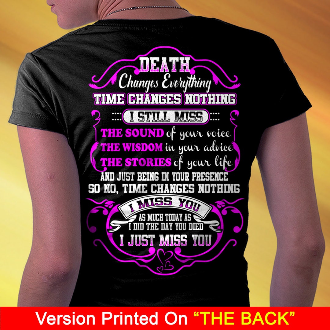 Death Changes Everything Time Changes Nothing I Still Miss the Sound of ...