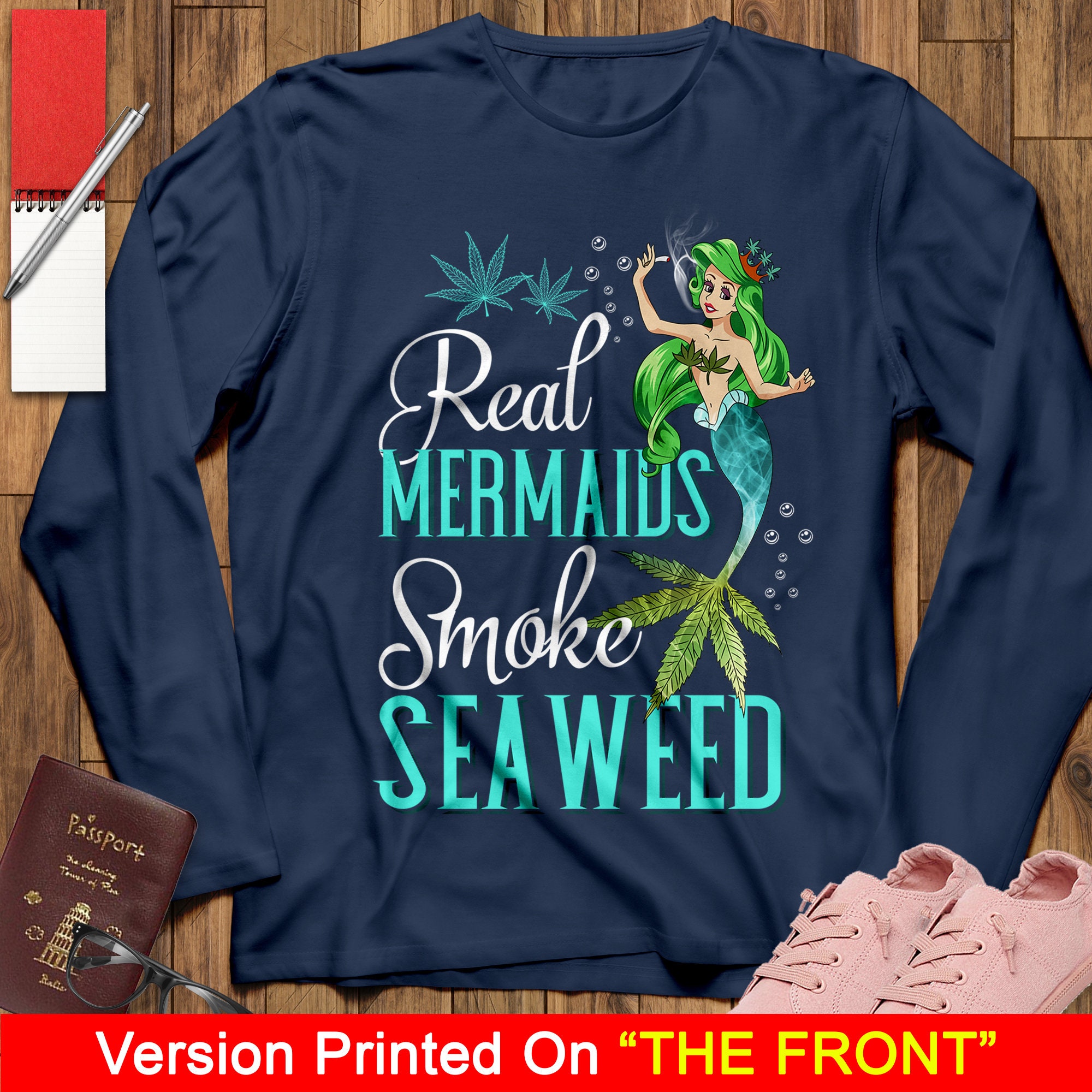 Real Mermaids Smoke Seaweed for Girls Who Are Smokers Tee Gift Mermaid ...
