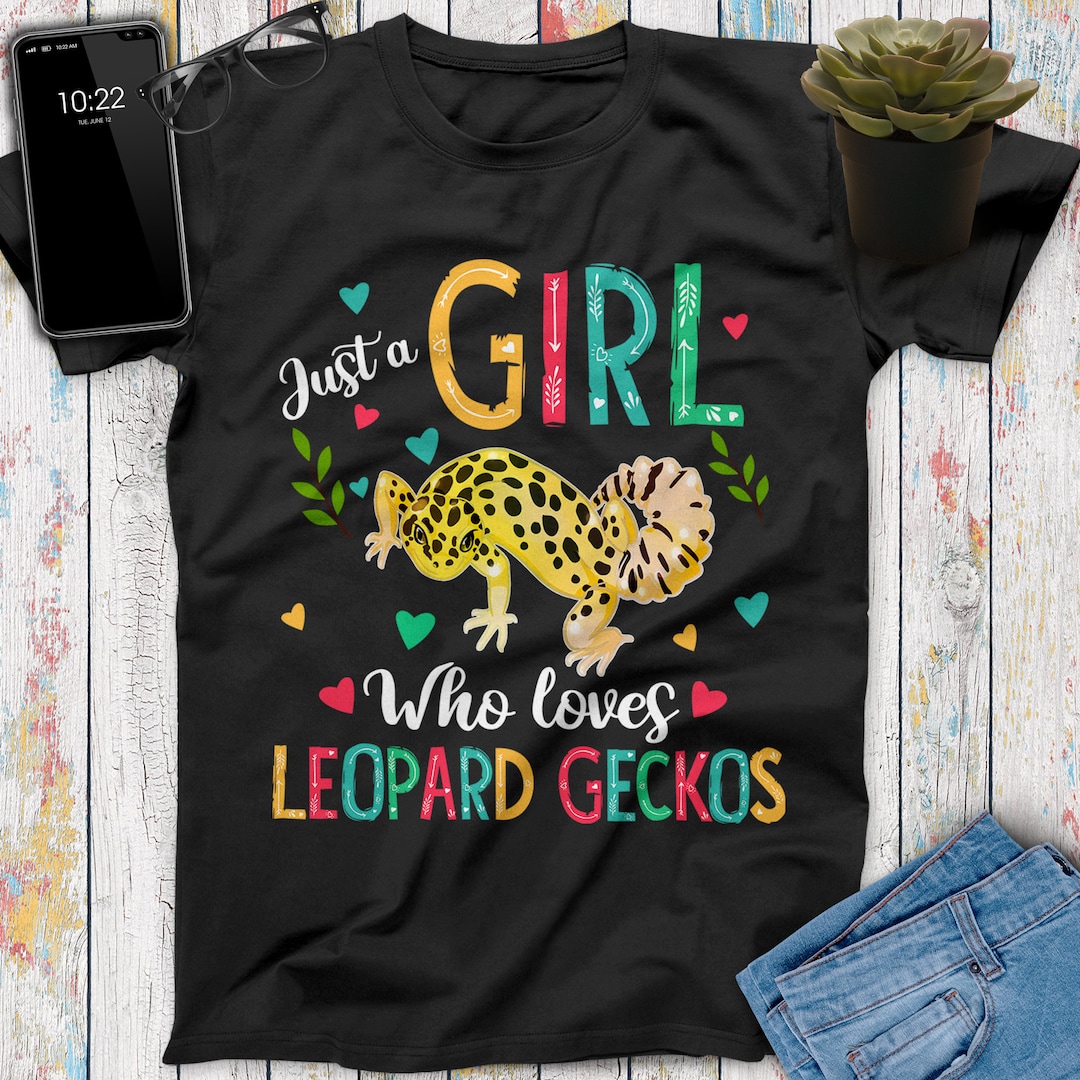 Just A Girl Who Loves Leopard Geckos Shirt, Reptile Shirt, Crested ...