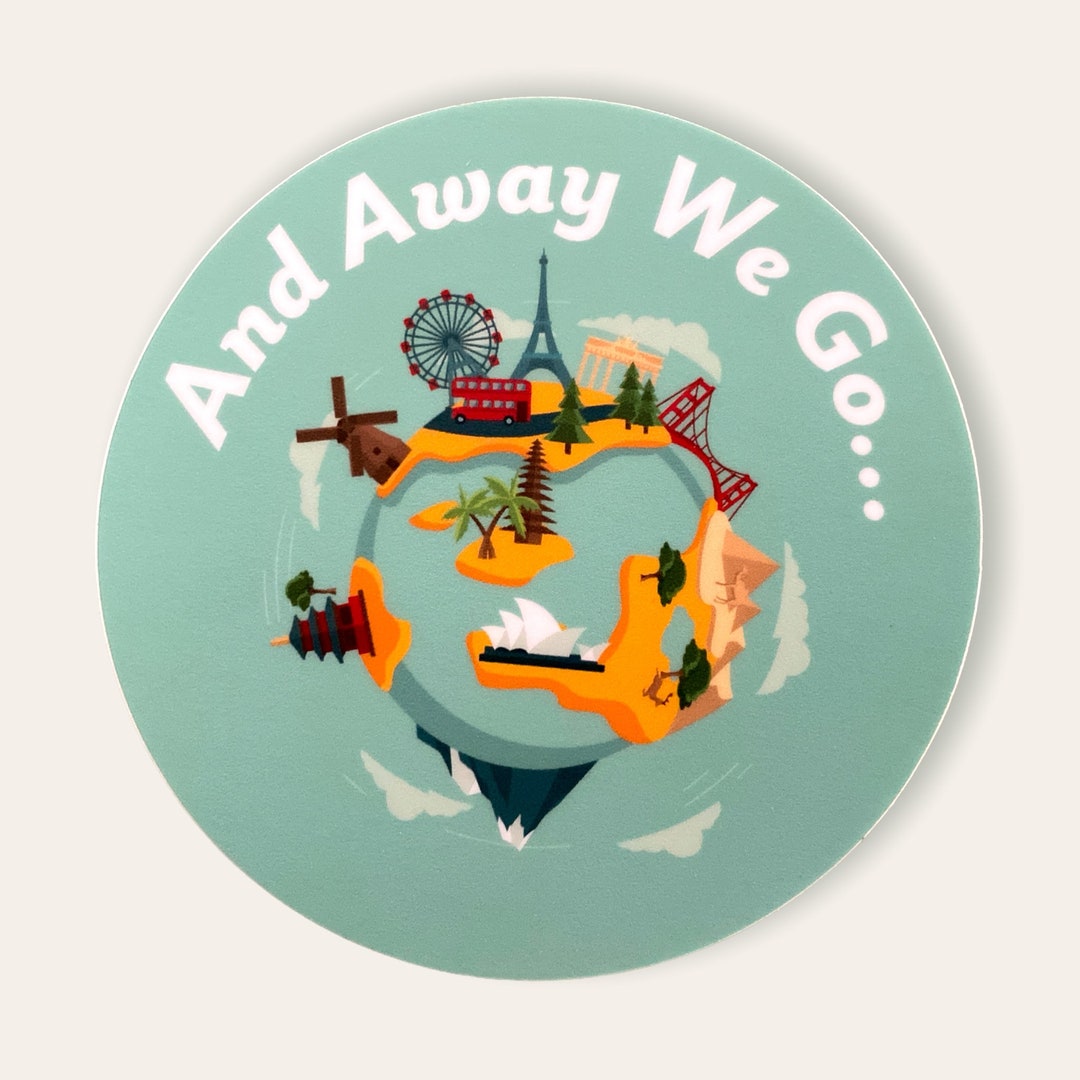 And Away We Go Travel Vinyl Sticker, Laptop Stickers, Travel Stickers ...
