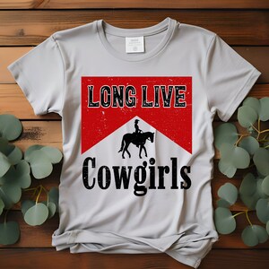 Long Live Cowgirls Western Cowgirl Transfer T-shirt, Sweater, Denim Transfer DTF Transfer Ready ...