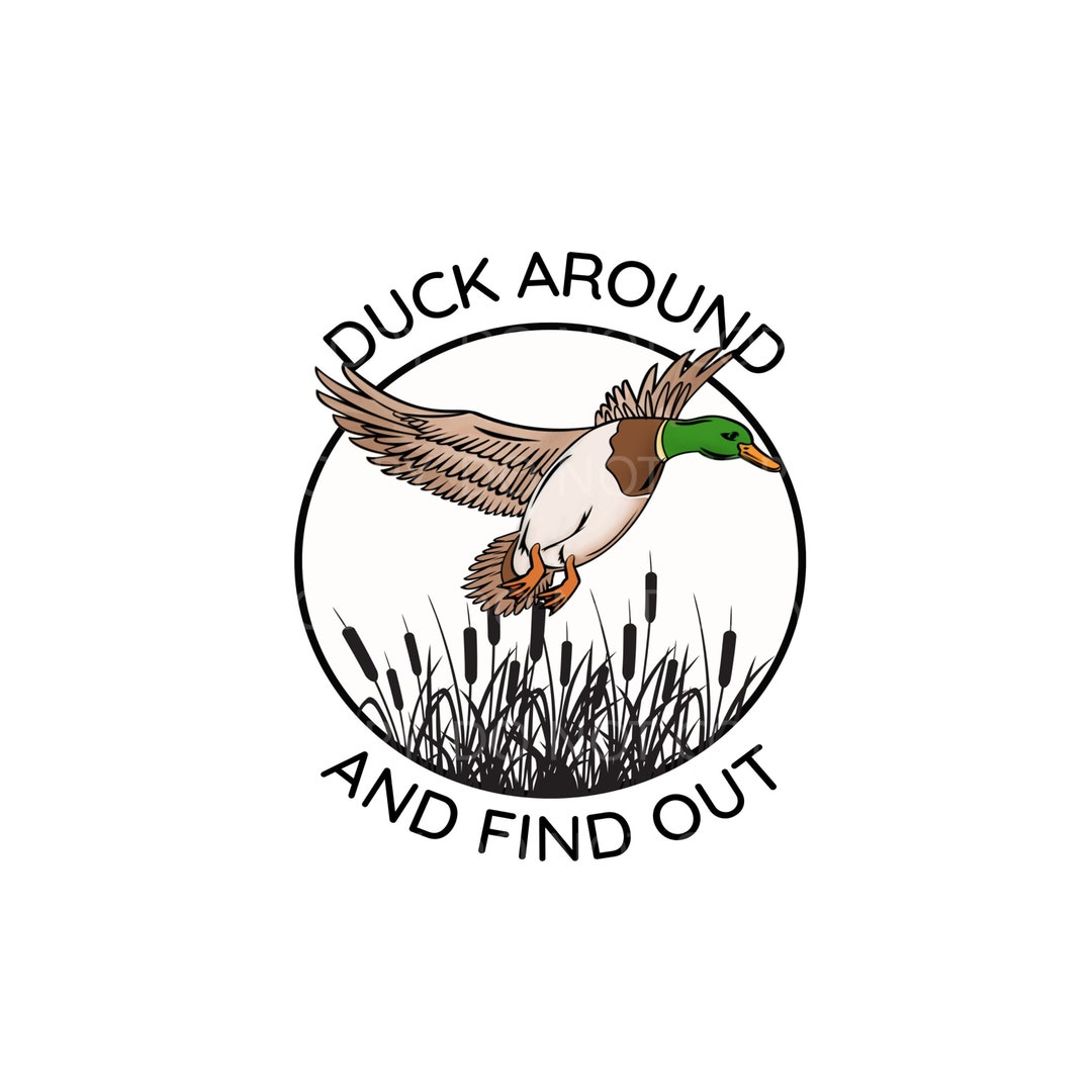 Duck Around and Find Out T-shirt Transfer Mug Transfer - Etsy