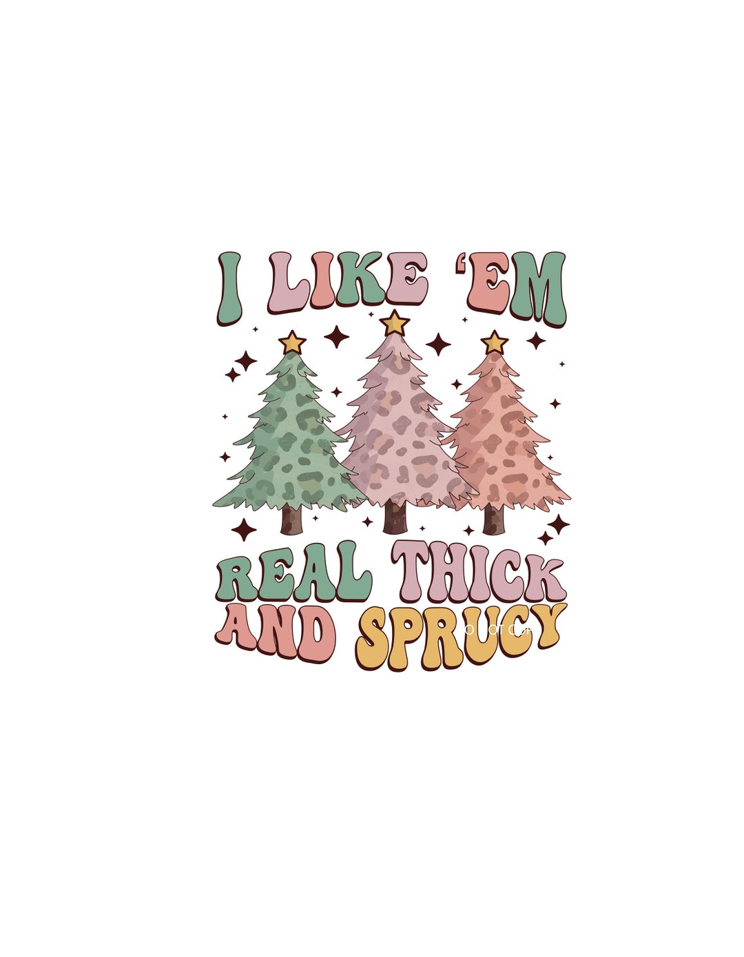 I Like Em' Real Thick and Sprucy Leopard Print Chrismtas Trees T-shirt ...
