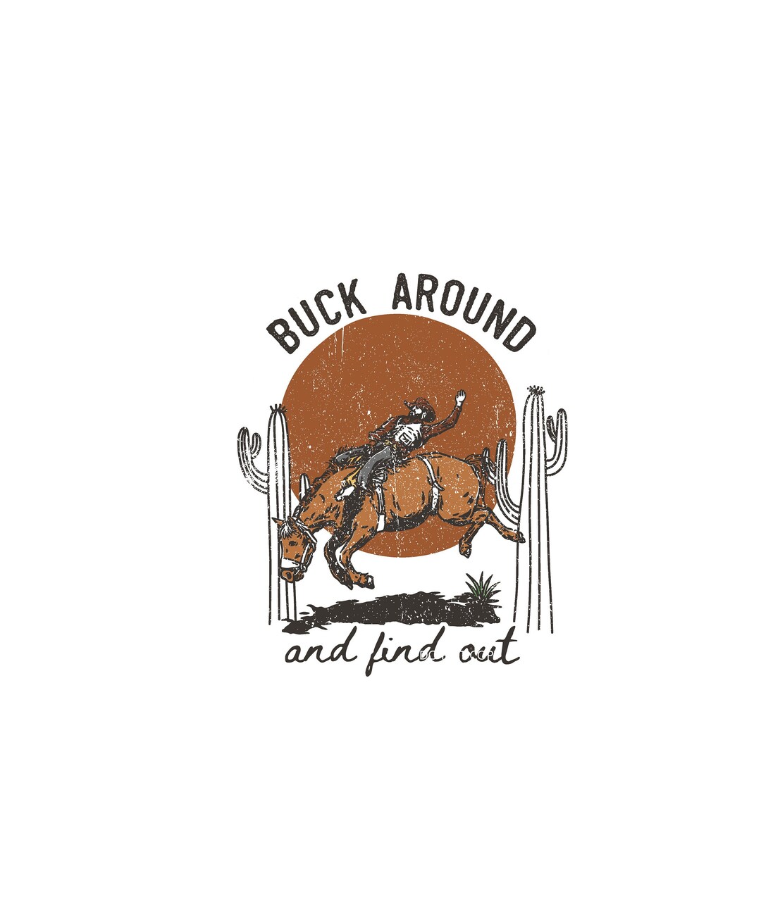 Buck Around and Find Out Western Bucking Bronco and Cowboy T-shirt ...