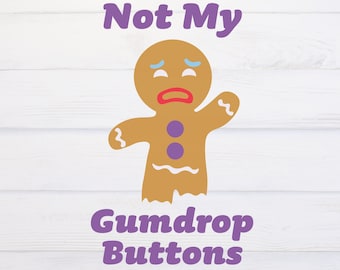 Not the Gumdrop Buttons Svg, Png. Dxf, Pdf Files Shrek Svg Gingy Svg ...