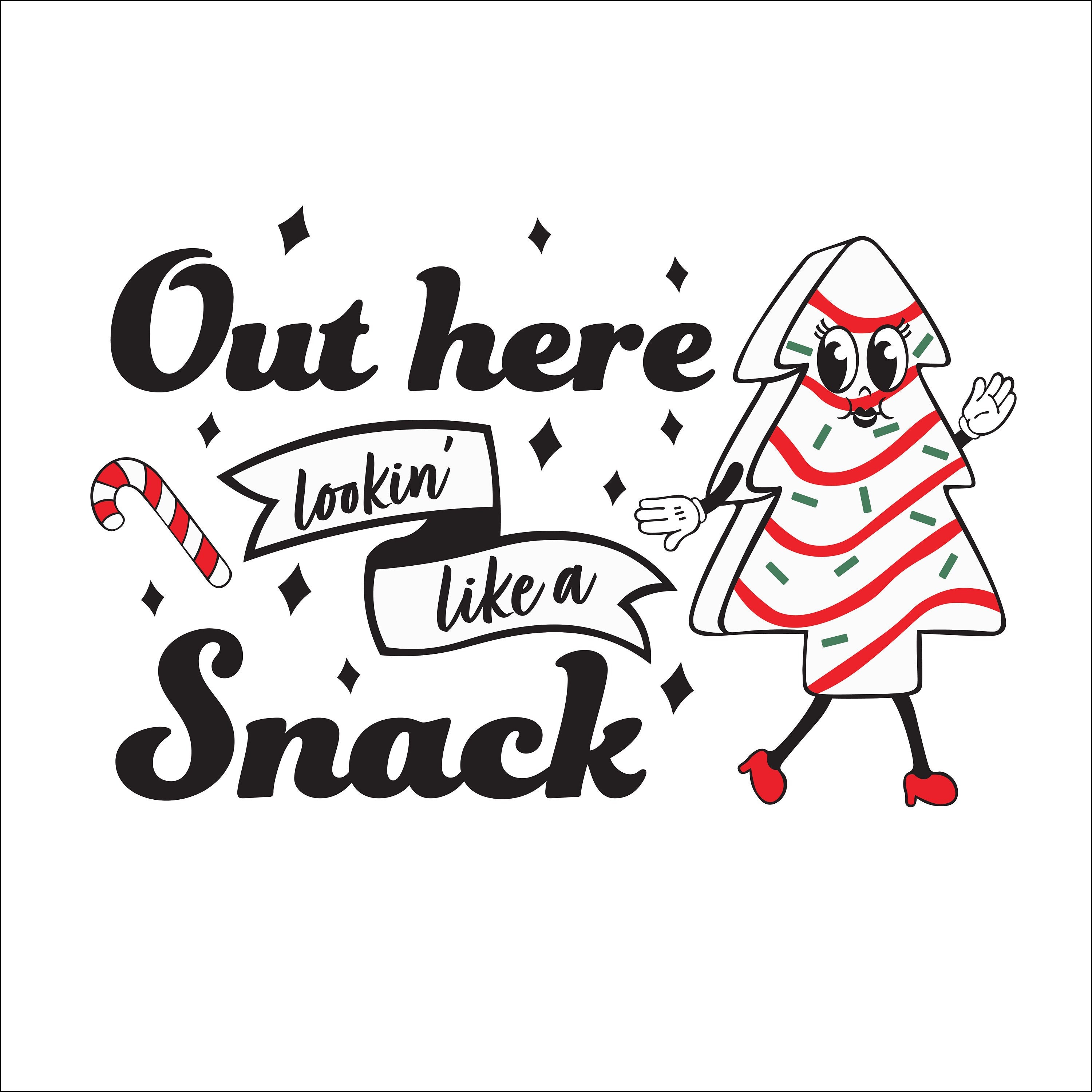 Out Here Lookin' Like a Snack SVG & PNG Files - Etsy