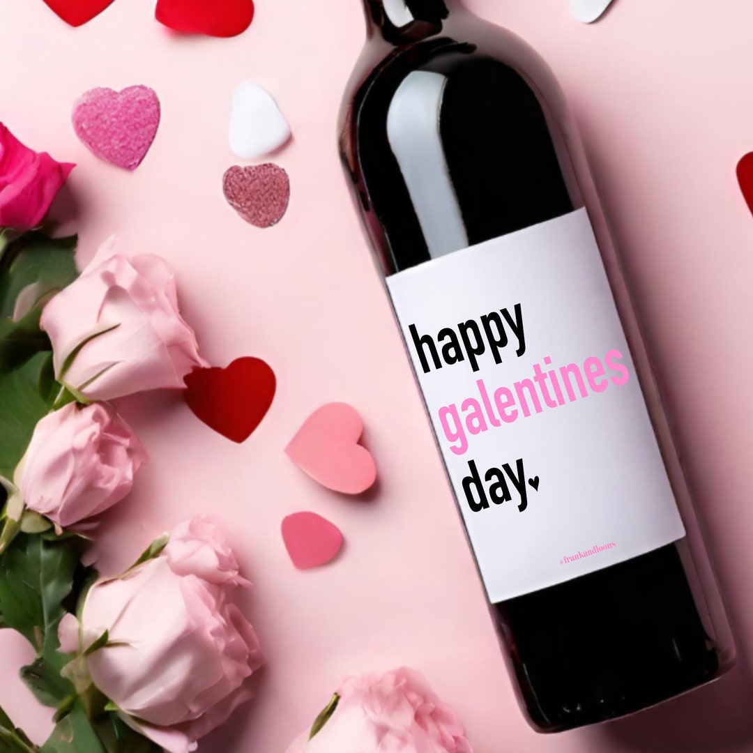 Happy Galentine's Day Wine Label * Valentine's Day Champagne Label ...