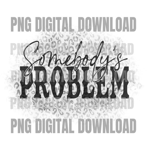 Somebodys Problem Svg - Etsy