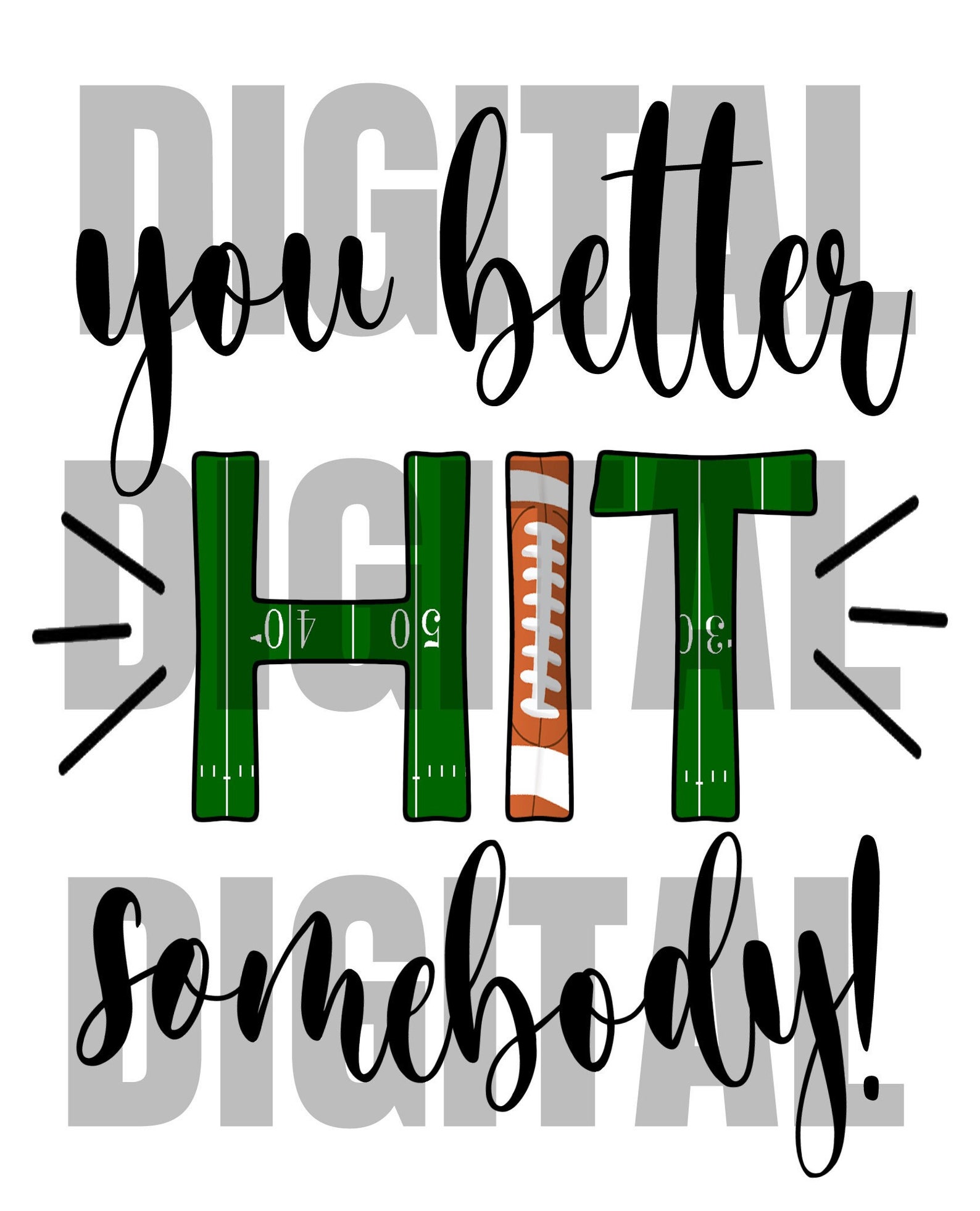 You Better HIT Somebody Football Sublimation Design - Etsy