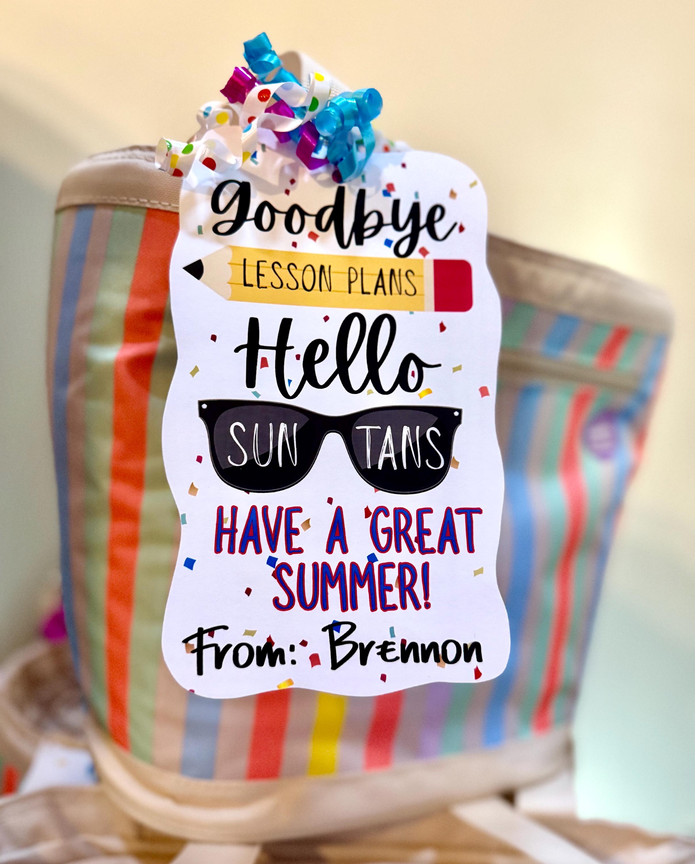 Goodbye Lesson Plans, Hello Sun Tans PNG | End of School Printable Tag ...