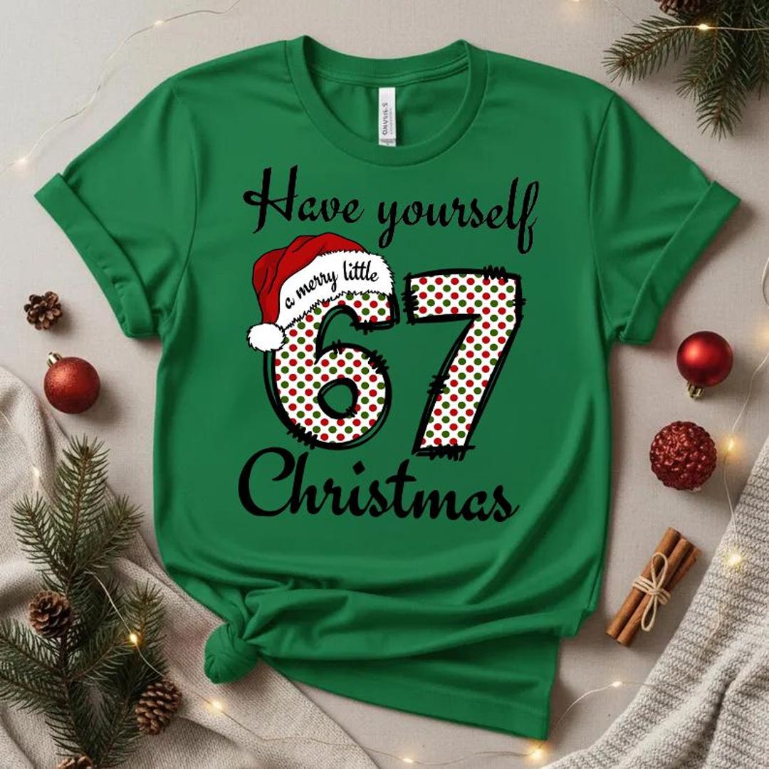 Have Yourself a Merry Little 67 Christmas PNG | 67 PNG | 67 Christmas ...