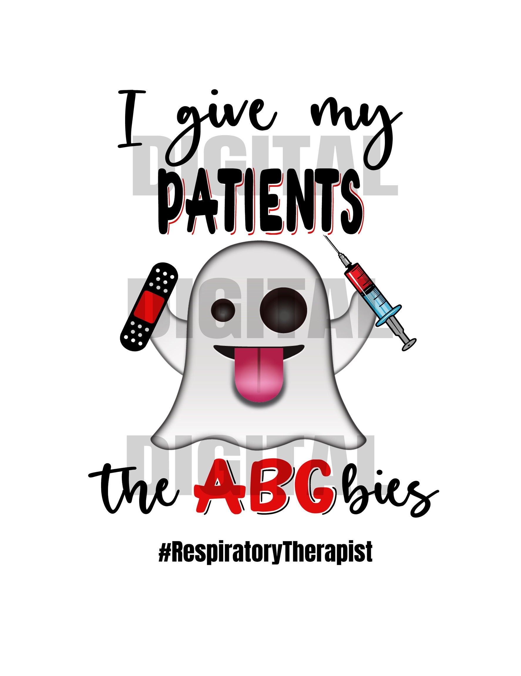 I Give My Patients the Abg-bies Respiratory Therapist PNG | Digital ...