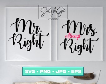 Mr Right Mrs Always Right SVG, Funny Svg, Dxf, Png, Instant Download ...